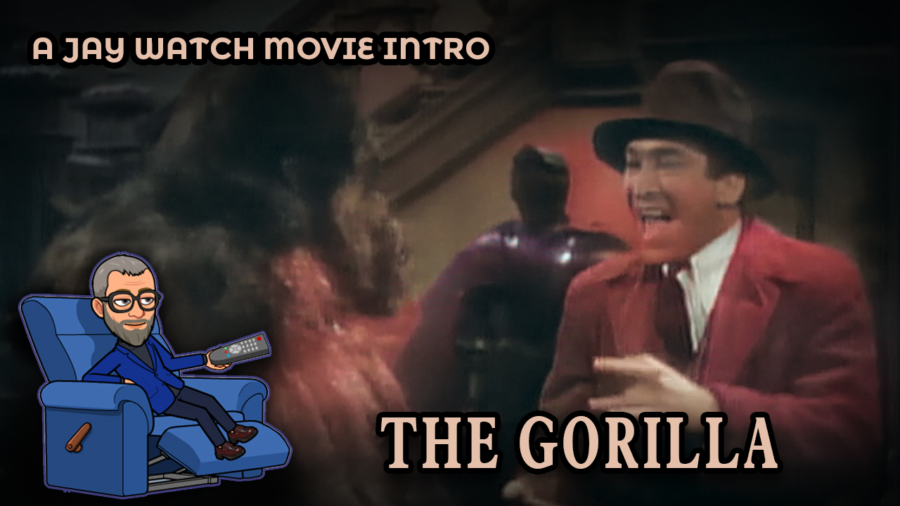 Jay Watch Ep 108 - The Gorilla - Jay Watch